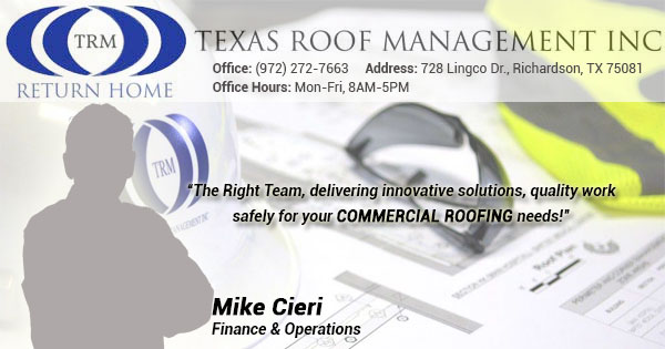 Mike Cieri, Finance & Oparations | Texas Roofing Management INC Team